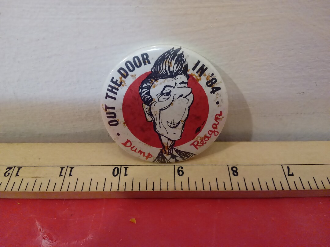 Vintage Pushback Pin, Ronald Reagan Pin "out the Door in 84, Dump ...