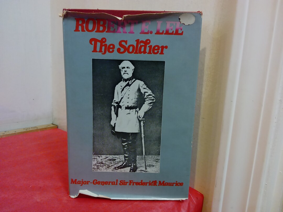 Vintage Hard Cover Book, Robert E. Lee "the Soldier" by Sir Frederick ...