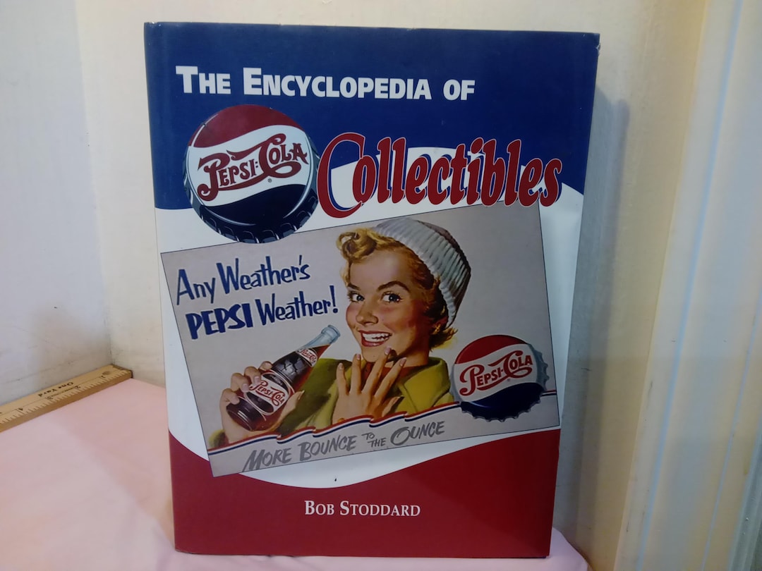 Vintage Collectible Reference Book, the Encyclopedia of Pepsi-cola ...