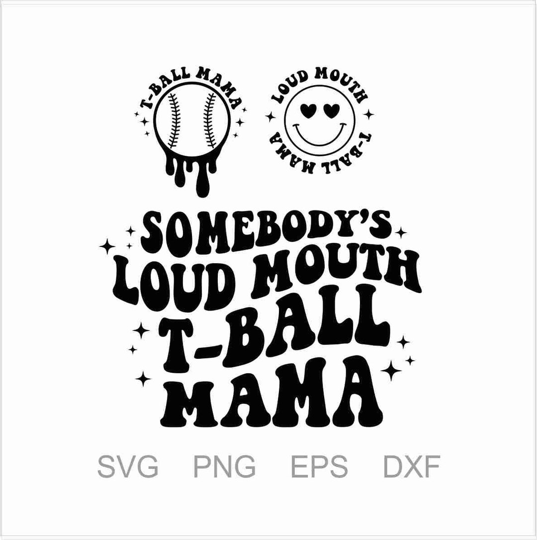 Somebodys Loud Mouth T Ball Mama Svg Png Tball Mom Svg Etsy