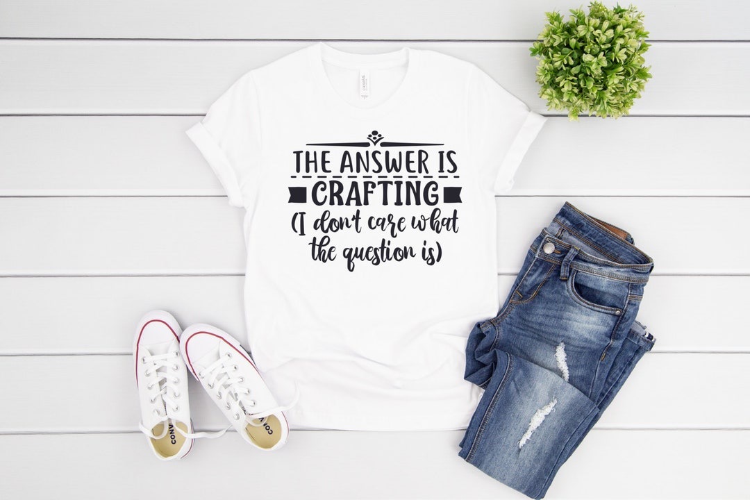 Crafting T-shirt, Crafting Apparel, T-shirt, Hobby Tshirt - Etsy