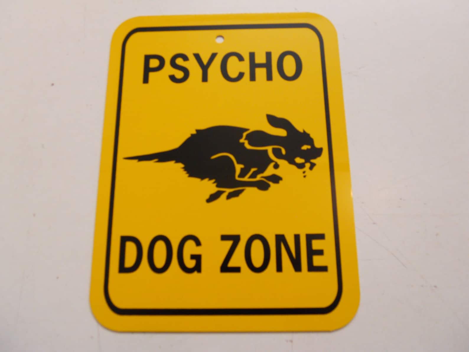 Psycho Dog Zone Funny Pet Sign 6x8 Inch Aluminum Metal Yard House Sign ...