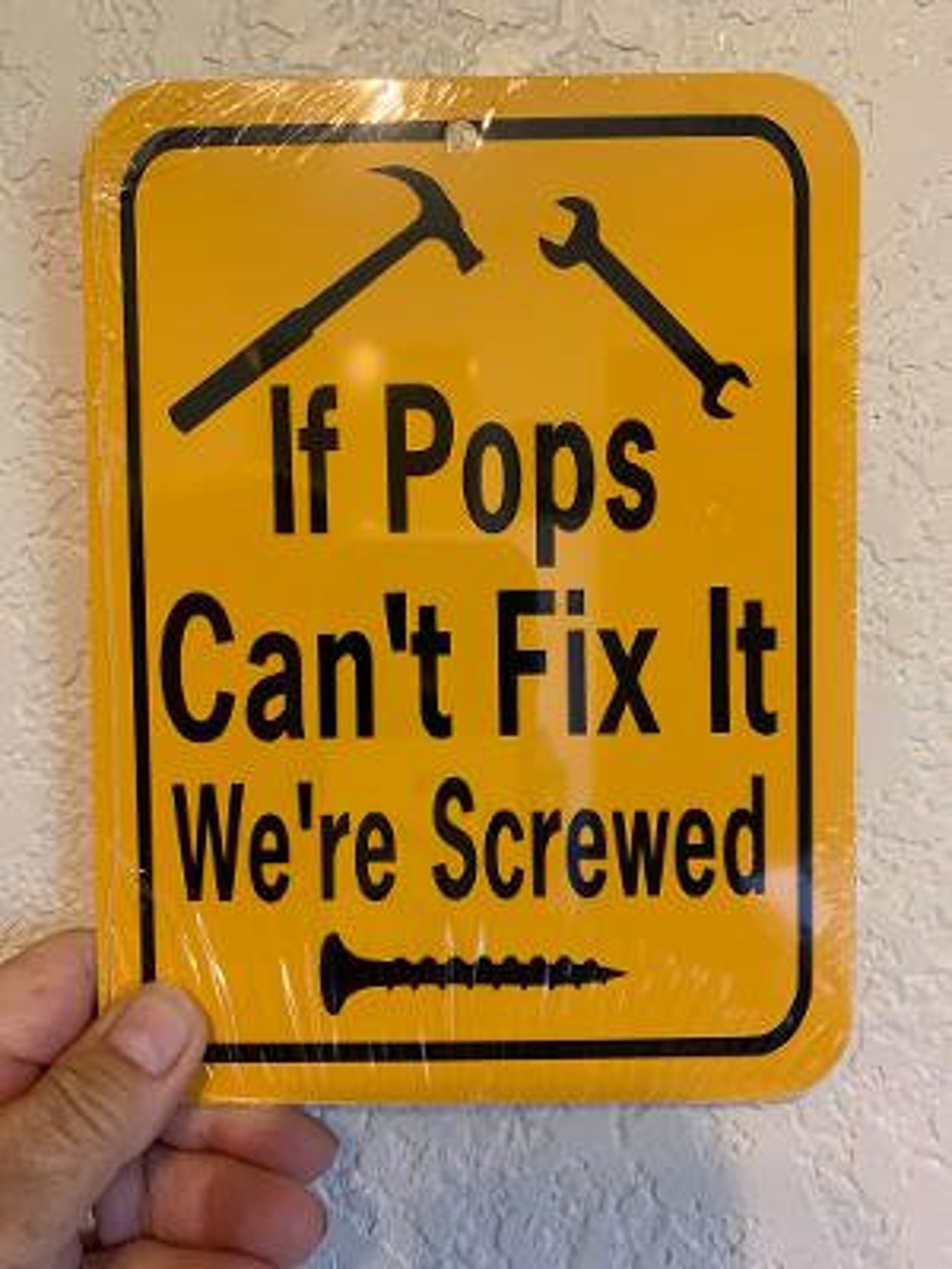 If pops can't fix it we're screwed Sign 6x8 inch | Etsy