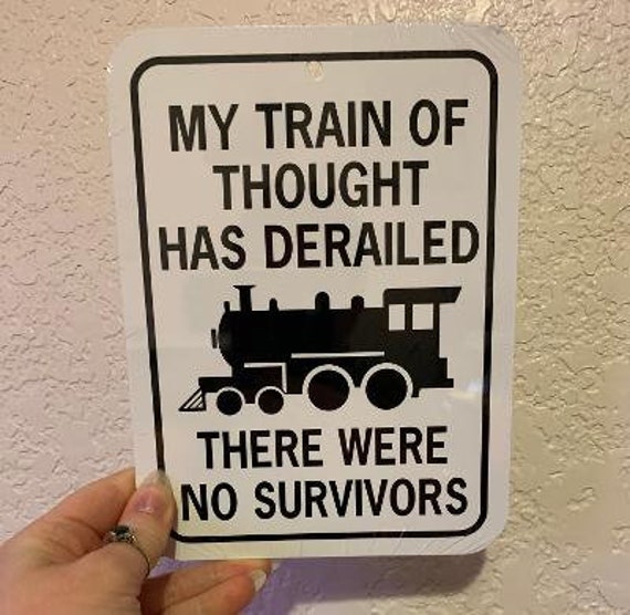 My Train of Thought Has Derailed There Were No Survivors Funny - Etsy