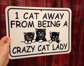 I'm the Crazy Cat Lady & This is the Crazy Cat House Novelty Sign Gift ...