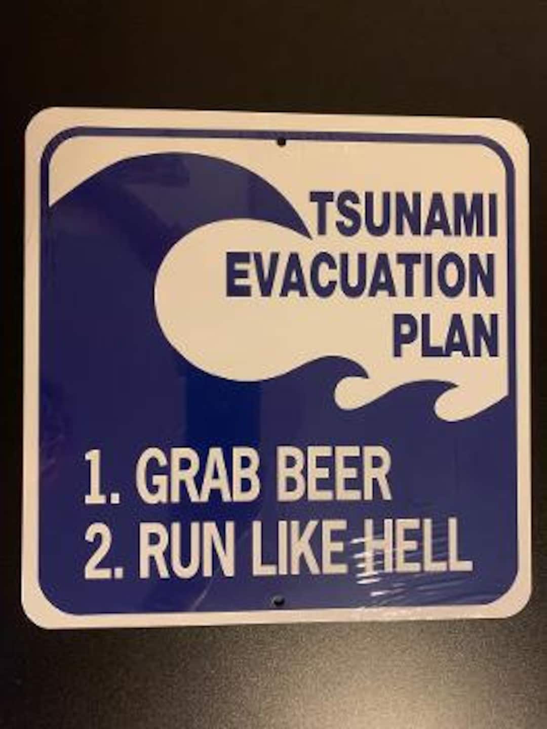 Tsunami Evacuation Sign Grab Beer