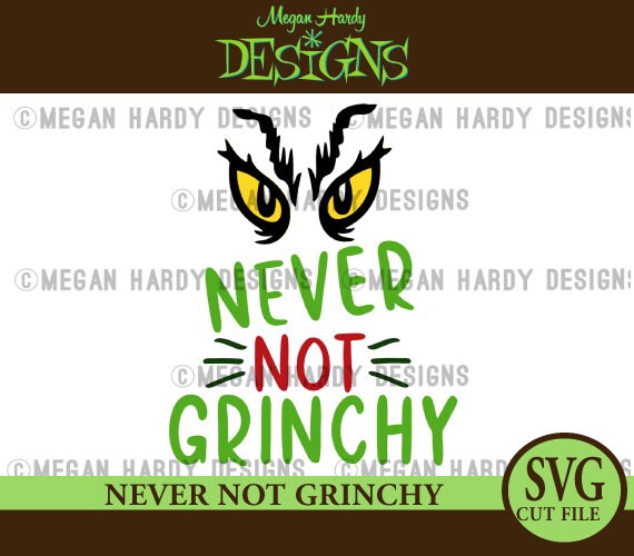 Never Not Grinch SVG | Etsy