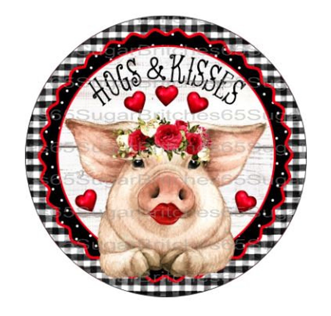 Hogs and Kisses, Valentine's Day Sign, Valentine's Day Decor, Valentine ...