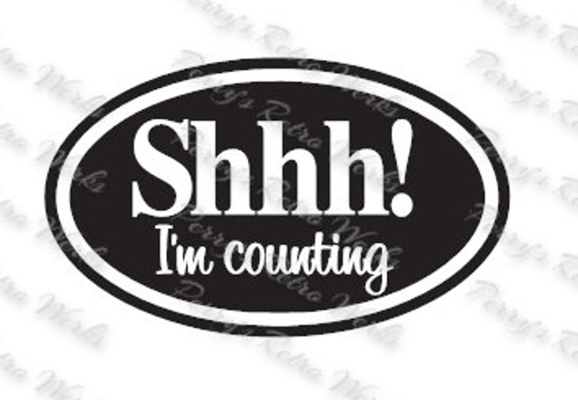Shhh I'm Counting Oval Decal SVG Sticker - Etsy