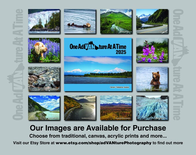 PRESALE--2025 Alaskan Calendar With Photos Taken by One Advanture at A ...