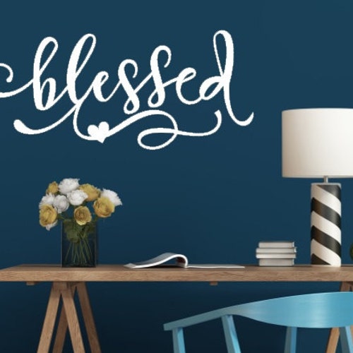 Blessed Wall Decal Vinyl Wall Quote Family Wall Decal - Etsy