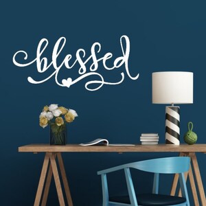 Blessed Wall Decal - Vinyl Wall Quote - Family Wall Decal - Blessed ...