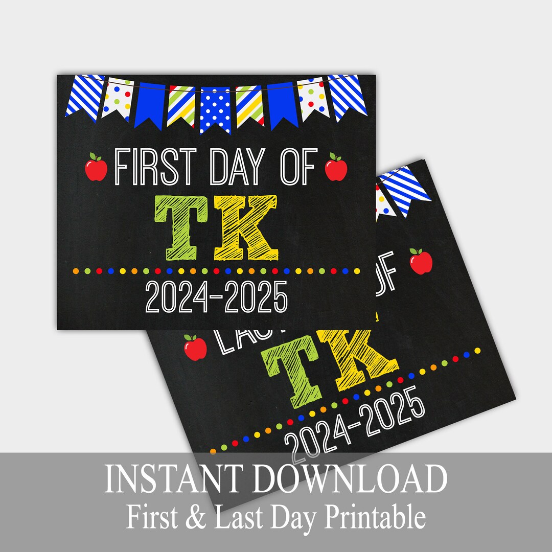 First Day of TK Sign, Prek Sign, Print Yourself 1st Day of TK Sign ...