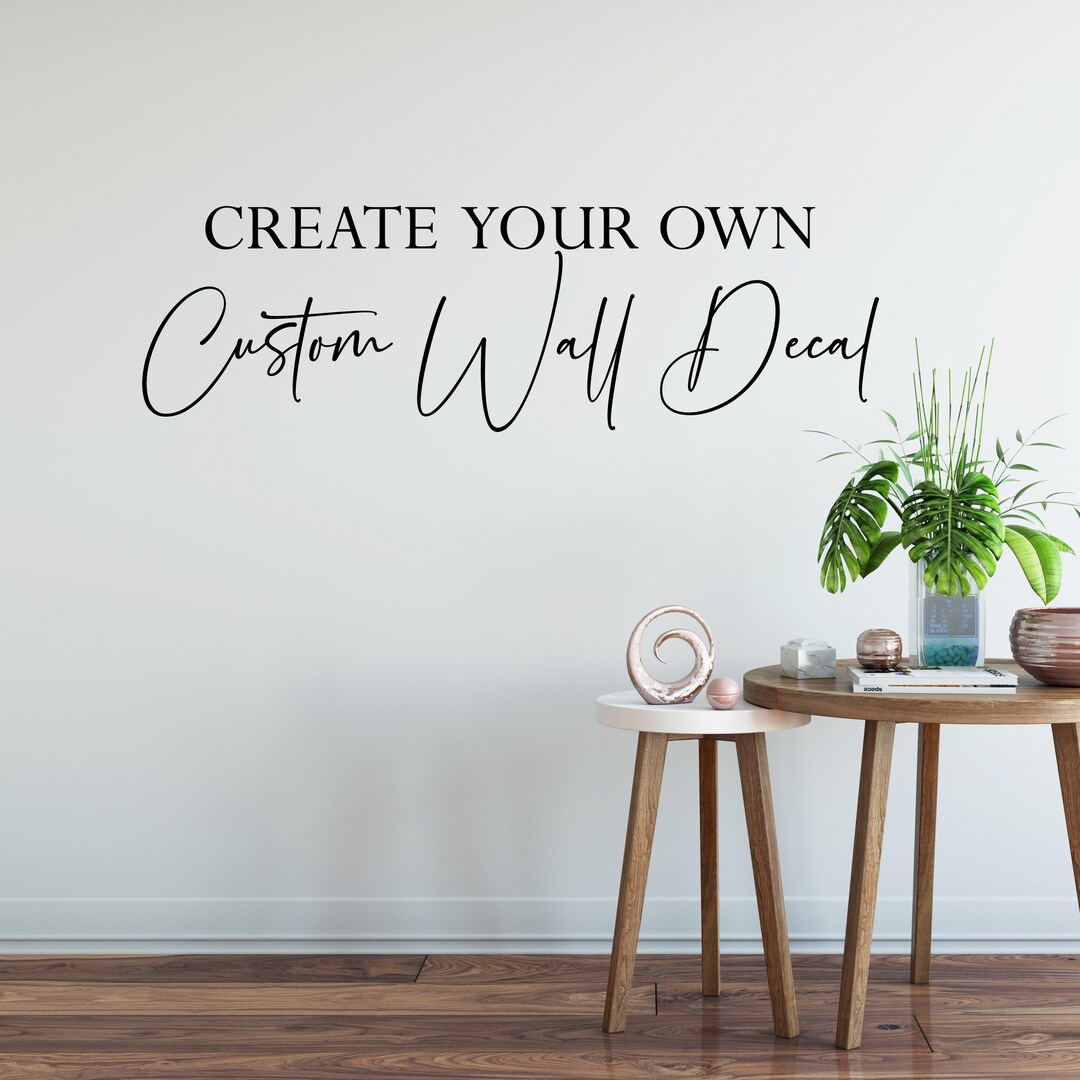 Create Your Own Wall Decal, Custom Vinyl Wall Sticker, Personalized ...