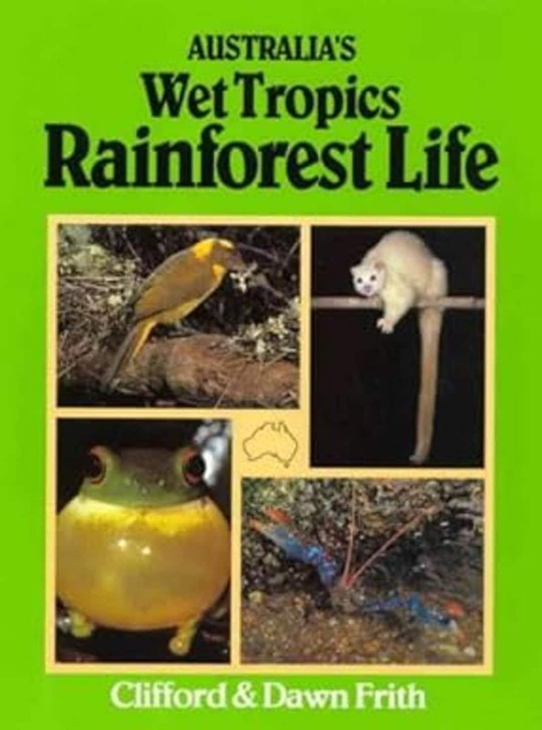 1992 Australia's Wet Tropics Rainforest Life by Frith Paperback Book ...