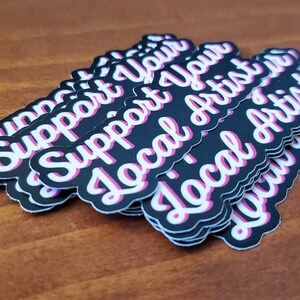 Support Your Local Artist Vinyl Sticker - Etsy
