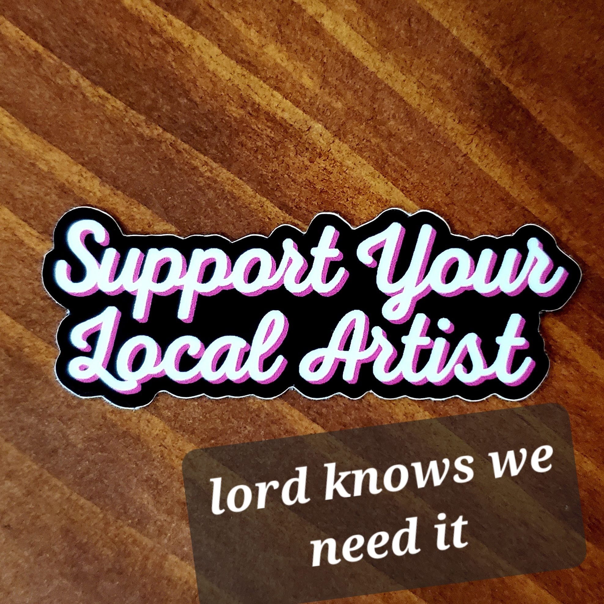 Support Your Local Artist Vinyl Sticker - Etsy