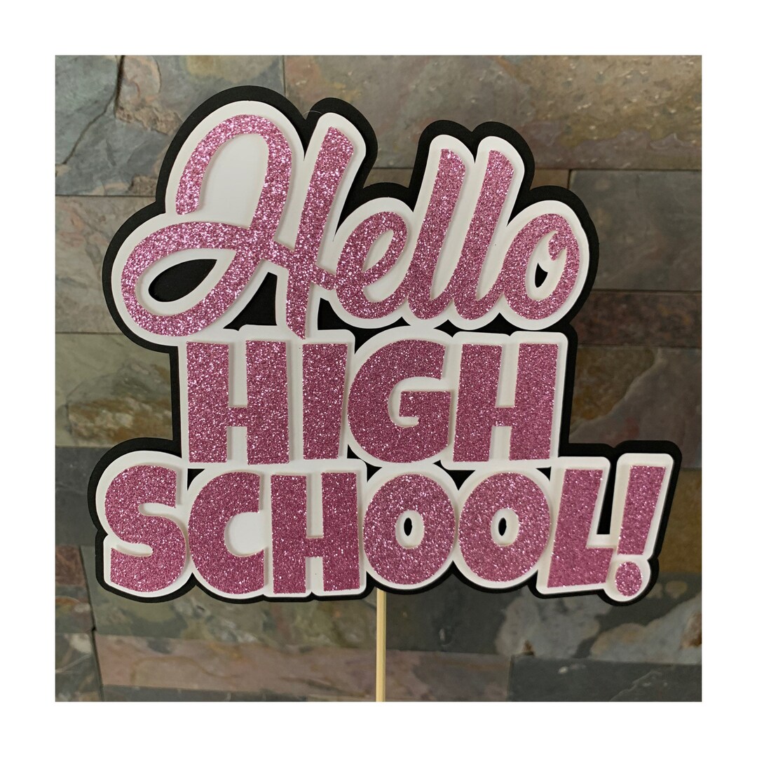 Middle School Graduation Cake Topper, Hello High School Cake Topper ...