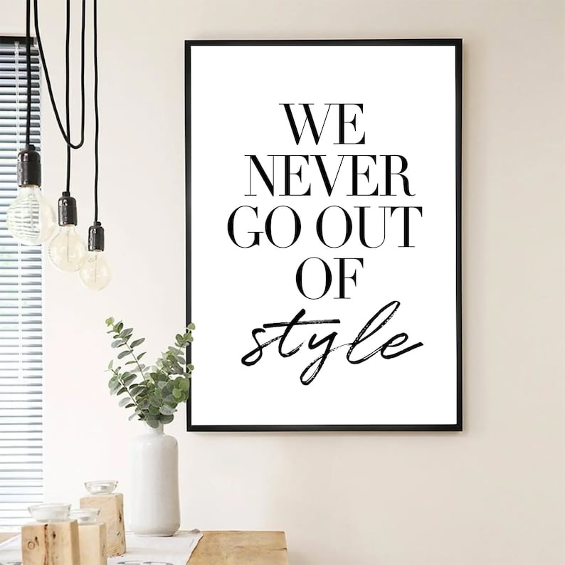 We Never Go Out of Style Poster Style Print Taylor Swift - Etsy