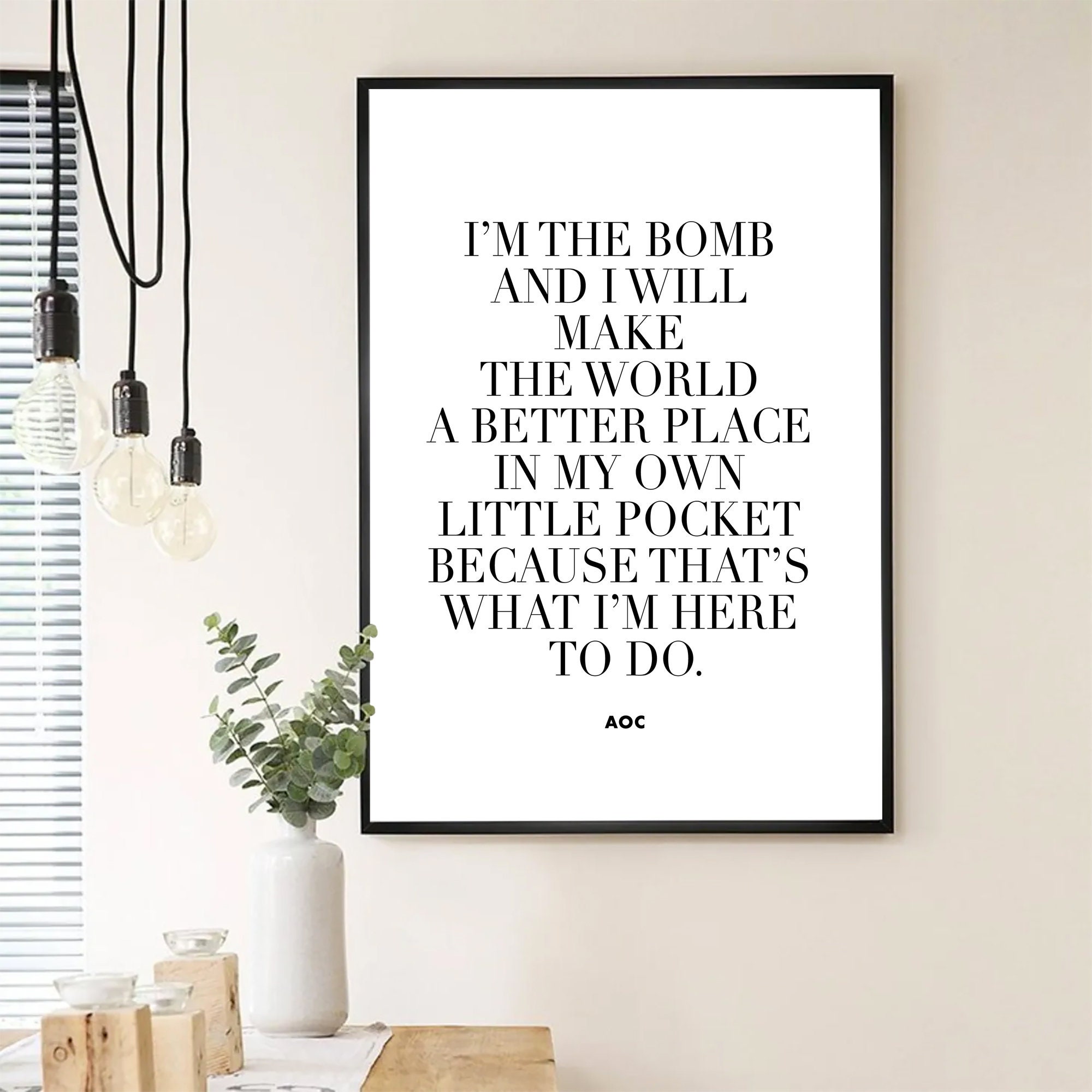 Alexandria Ocasio-cortez Poster AOC Quote Print I Am the - Etsy