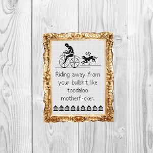 Riding Away From Your Bullsh*t Like Toodaloo Motherf*cker - Snarky ...