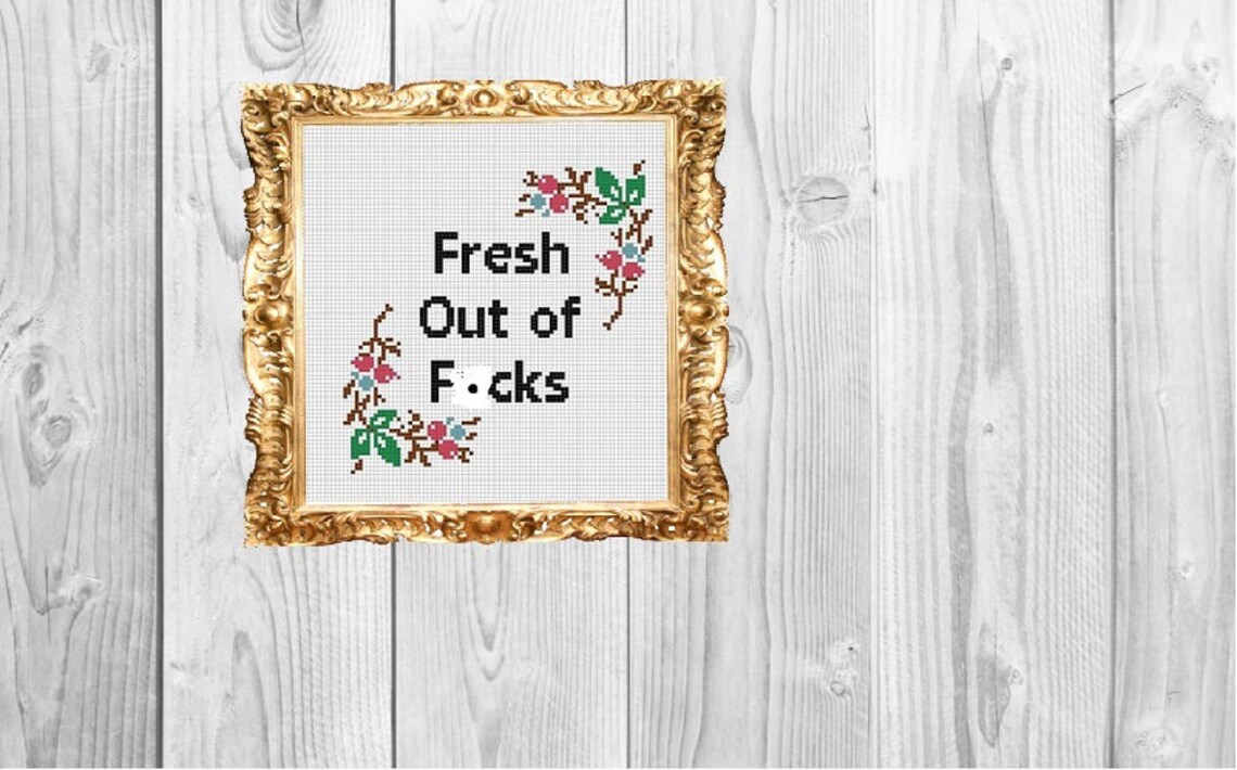 Fresh Out of F-cks Cross Stitch Pattern Instant Download | Etsy