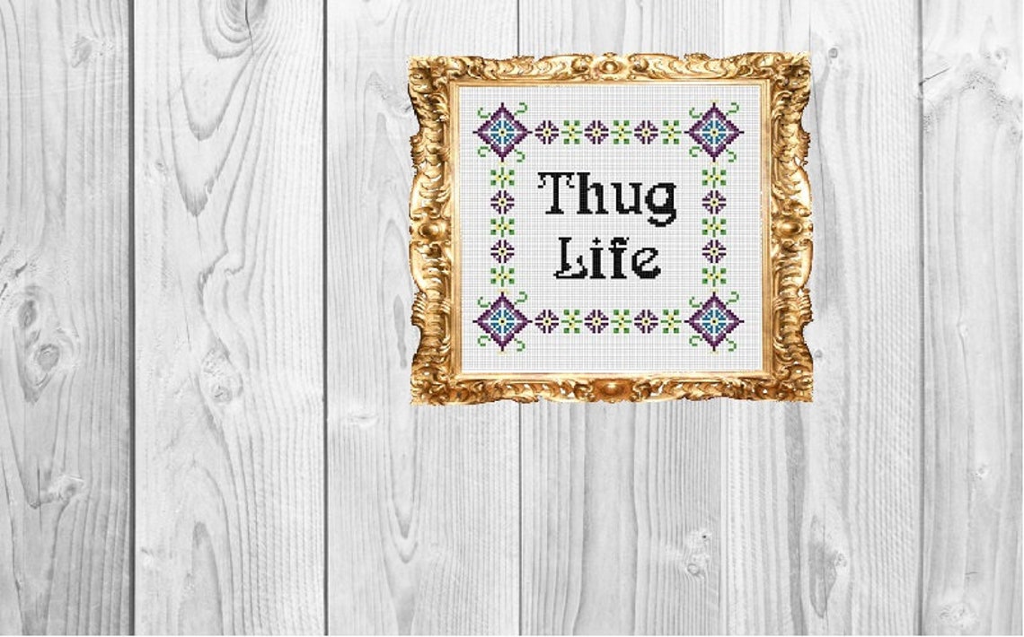 Thug Life - Cross Stitch Pattern - Instant Download - Etsy