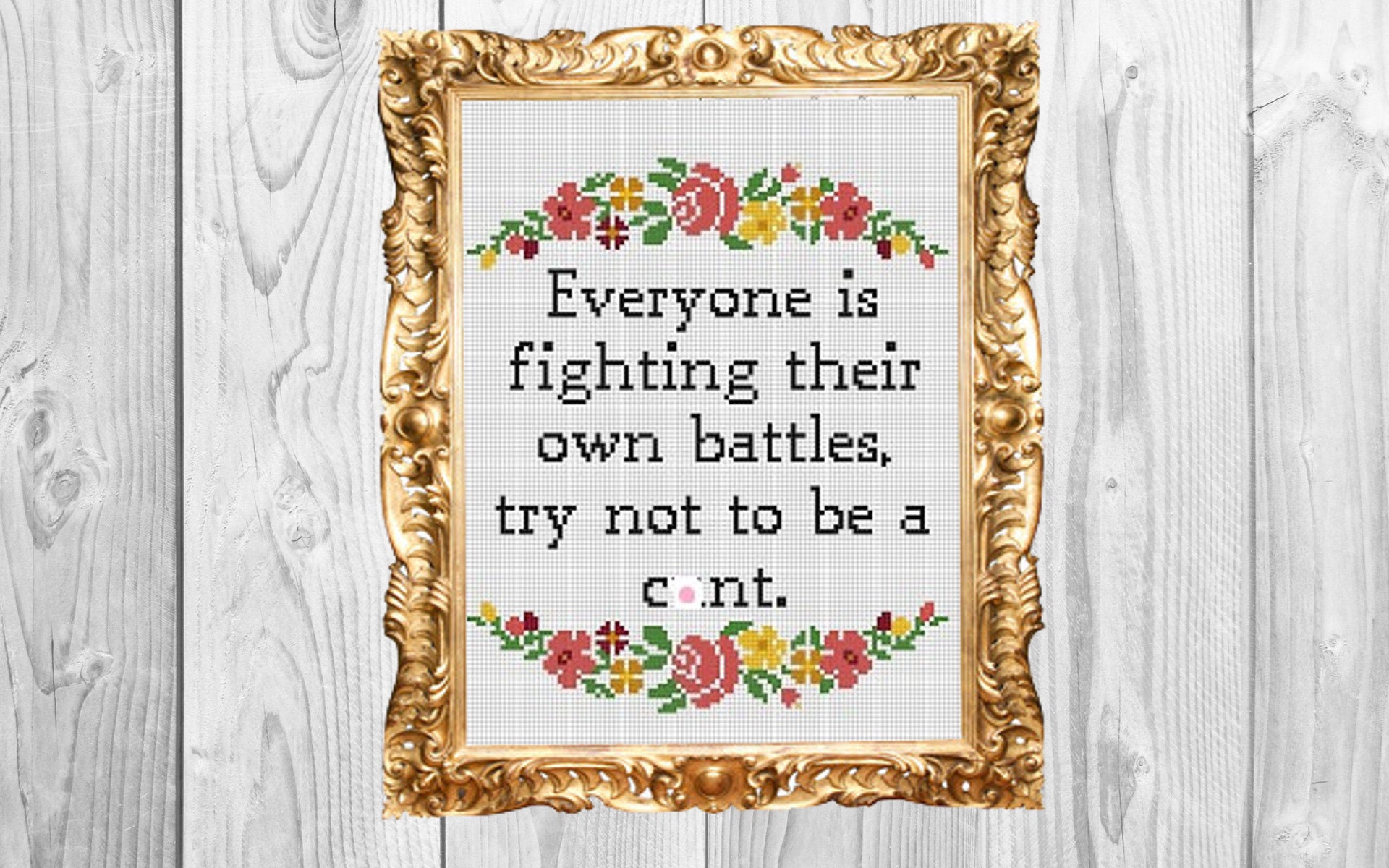 Everyone is Fighting Their Own Battles Try Not to Be a Cnt - Etsy Canada