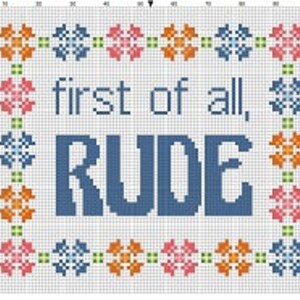 First of All, Rude - Snarky Subversive Funny Cross Stitch Pattern ...