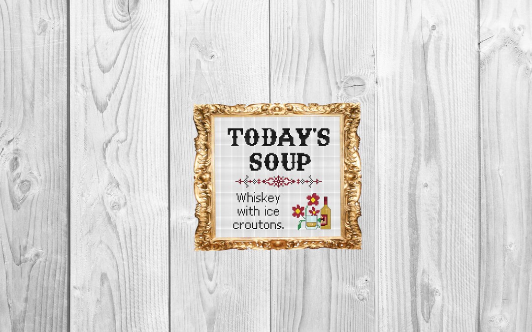 Todays Soup Whiskey With Ice Croutons - Funny Snarky Subversive Modern ...