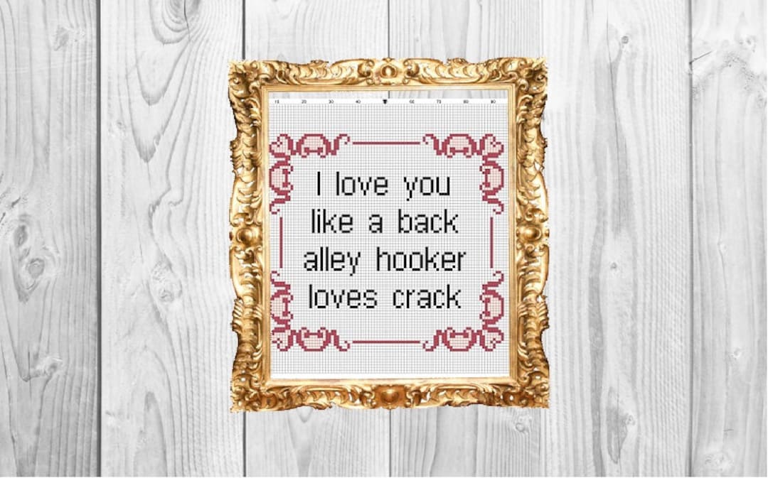 I Love You Like a Back Alley Hooker Loves Crack - Valentine Gift ...