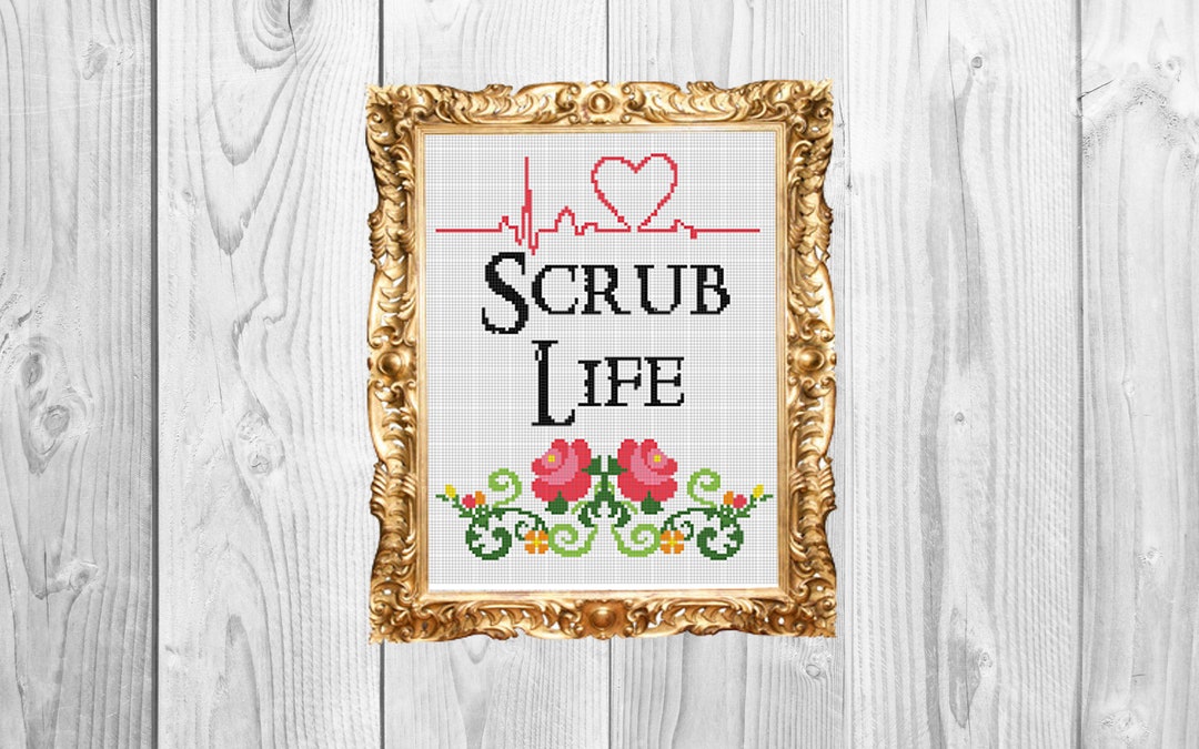 Scrub Life Nurse, Doctor, PSW, Funny Subversive Snarky Cross Stitch ...