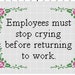Employees Must Stop Crying Before Returning to Work Office Funny ...
