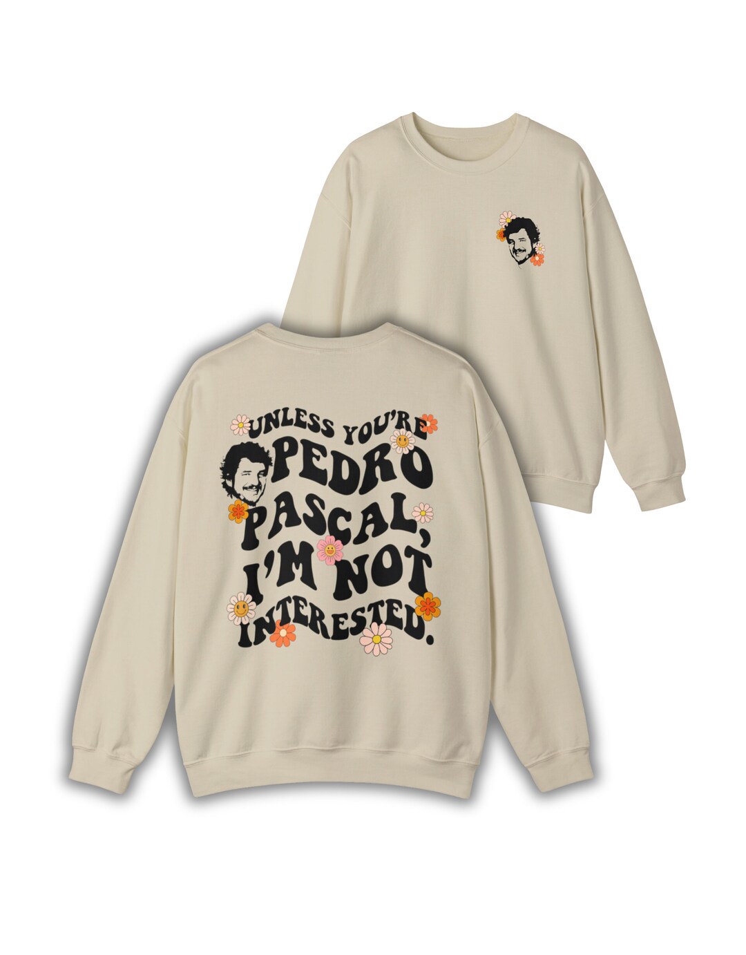 Unless You're Pedro Crew Neck Sweatshirt Pedro Daddy Trendy Shirt Daddy ...