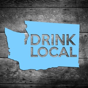 Washington Drink Local Vinyl Sticker Decal Pride Home WA Seattle Beer ...
