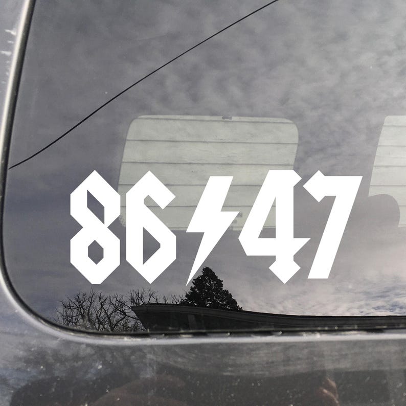 86/47 Vinyl Sticker, Decal, Funny, Impeach Trump - Etsy