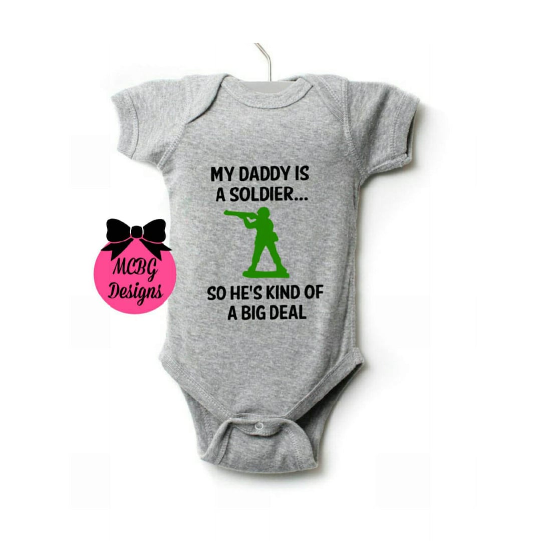 Army Baby Shirt•my Daddy is A Soldier so He's Kind of A Big Deal Baby ...