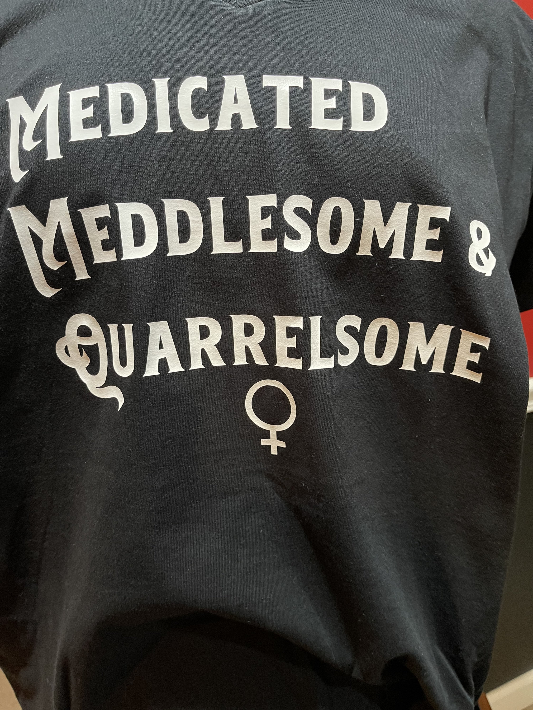 Medicated Meddlesome & Quarrelsome Shirt - Etsy