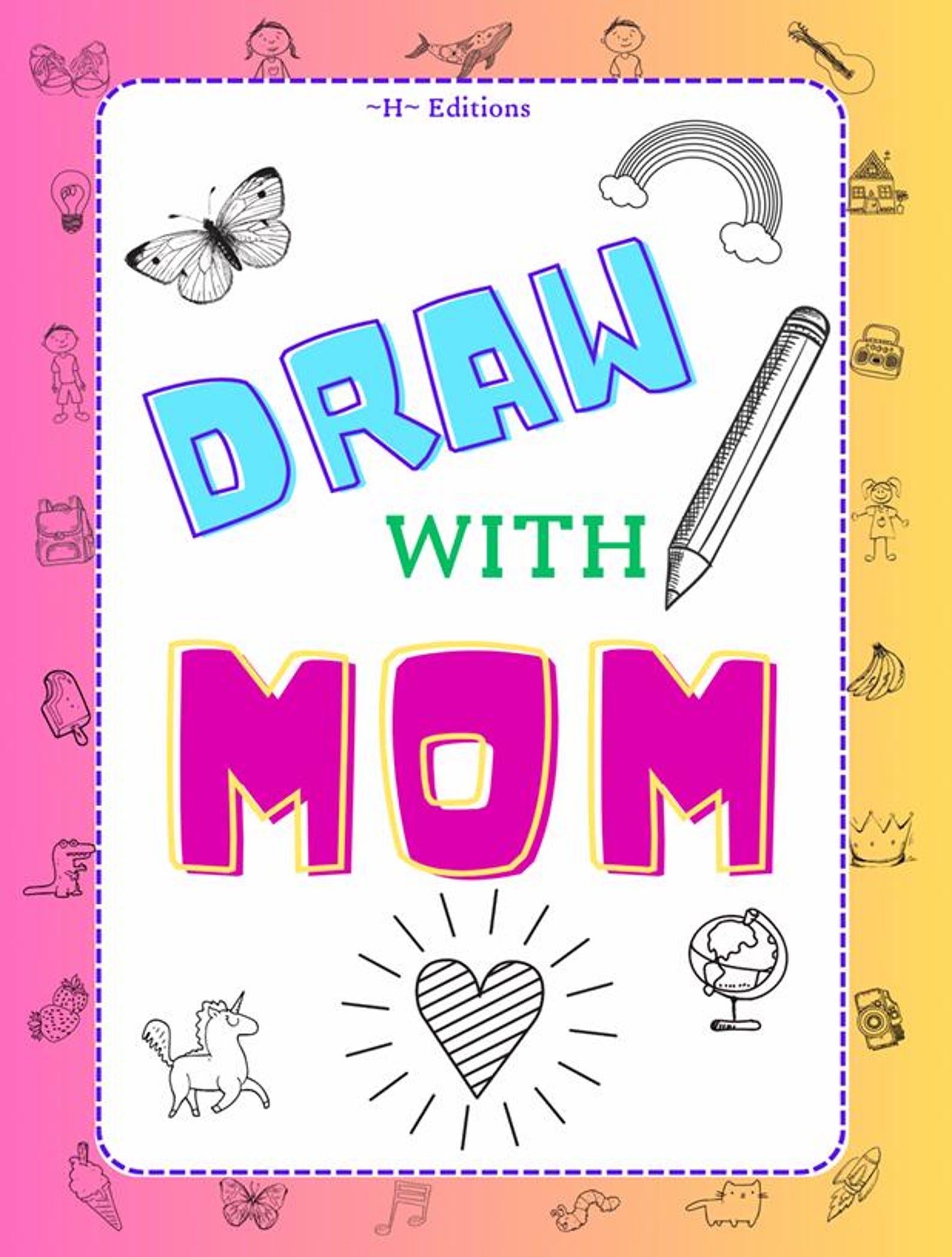 Draw With Mom - 50 Pages of Fun Activity for Moms and Kids - Download ...