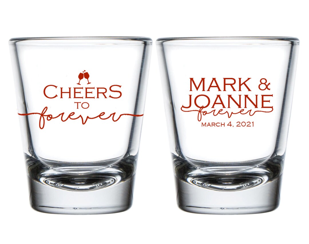 Cheers to Forever Wedding Shot Glasses, Custom Wedding Shot Glasses ...