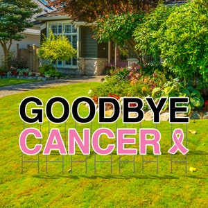 Goodbye Cancer Yard Sign, Goodbye Cancer Lawn Letters, Goodbye Cancer ...