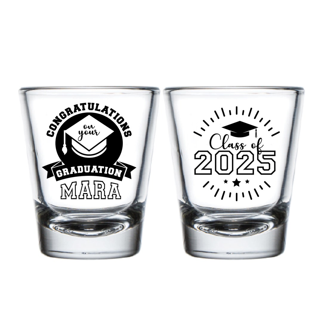 Congratulations on Your Graduation Customized Shot Glasses, Graduation ...