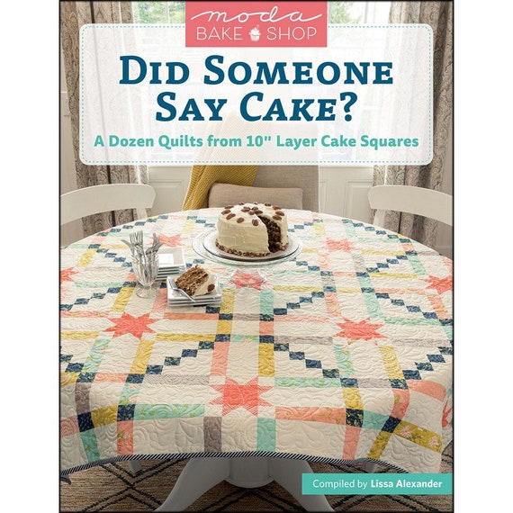 Layer Cake Quilt Pattern Book Did Someone Say Cake Moda | Etsy