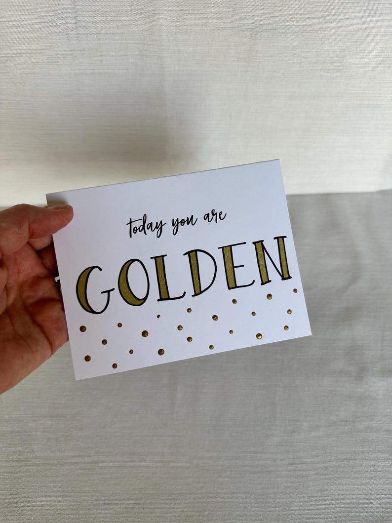Today You Are Golden | Hand Painted Golden Birthday Card - Etsy