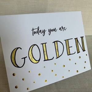 Today You Are Golden | Hand Painted Golden Birthday Card - Etsy