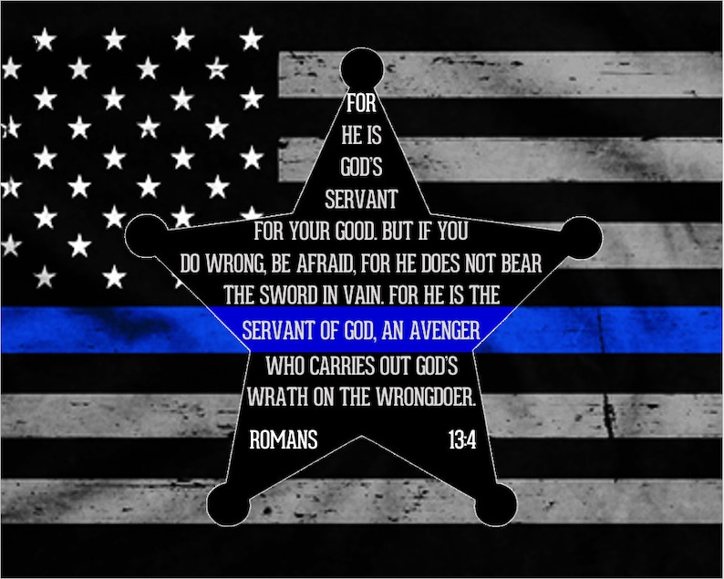 Law Enforcement Support/Thin Blue Line Romans 13:4 For He is | Etsy