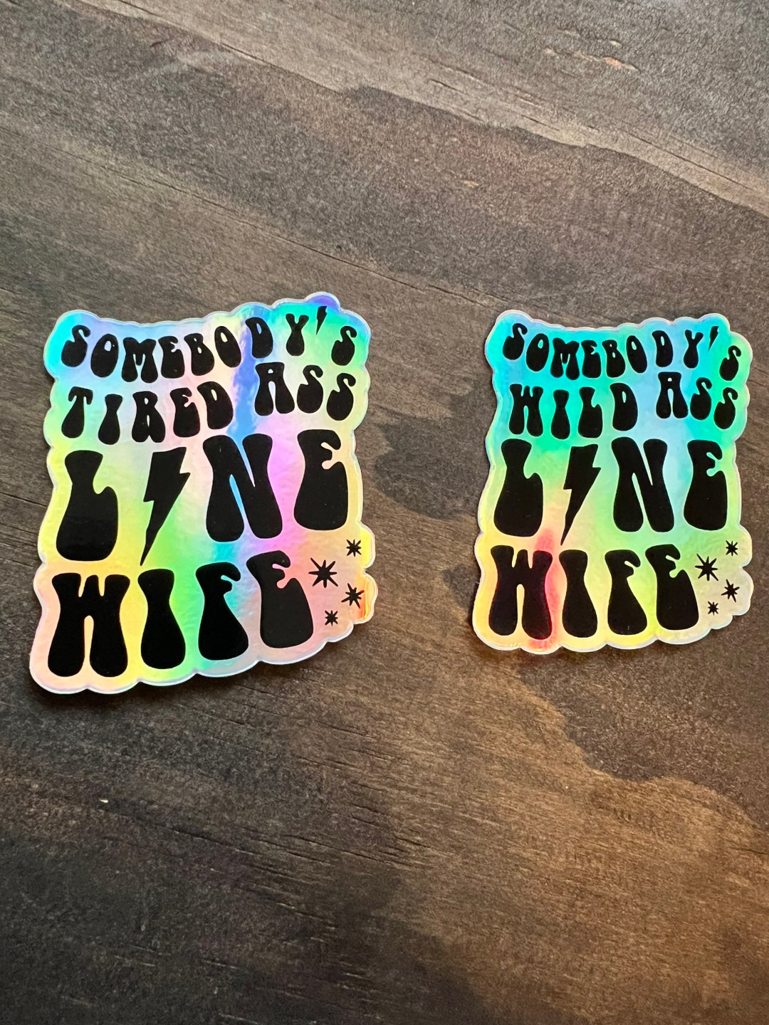 Somebody’s Linewife- Decal 2 Styles (WILD, TIRED) Weatherproof Vinyl ...