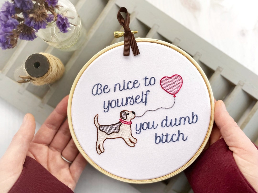 Be Nice to Yourself, You Dumb Bitch: Funny Needlepoint Finished ...