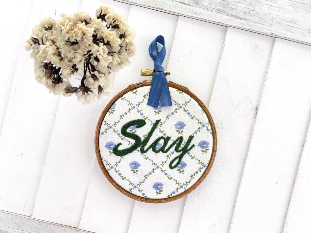 SLAY Sign: Small Funny Office Decor Embroidery Hoop Art. Motivational ...