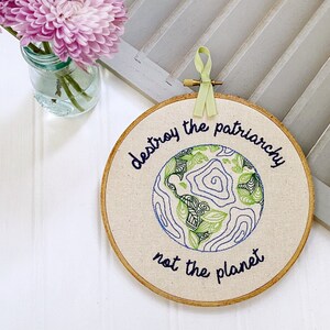 Destroy the Patriarchy, Not the Planet: Feminist Embroidery Hoop Art ...